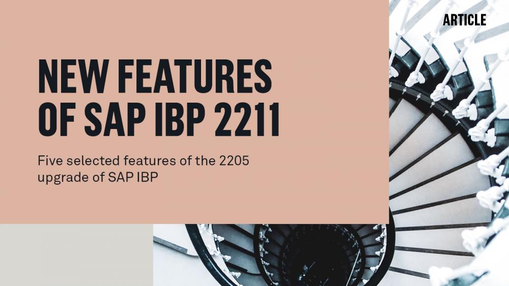 New Features Of Sap Ibp 2211 Five Selected Features Of The 2211 Upgrade Of Sap Ibp