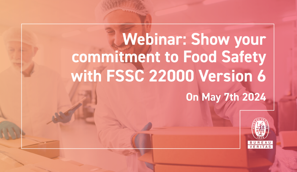 Webinar: Show your commitment to Food Safety with FSSC 22000 version 6
